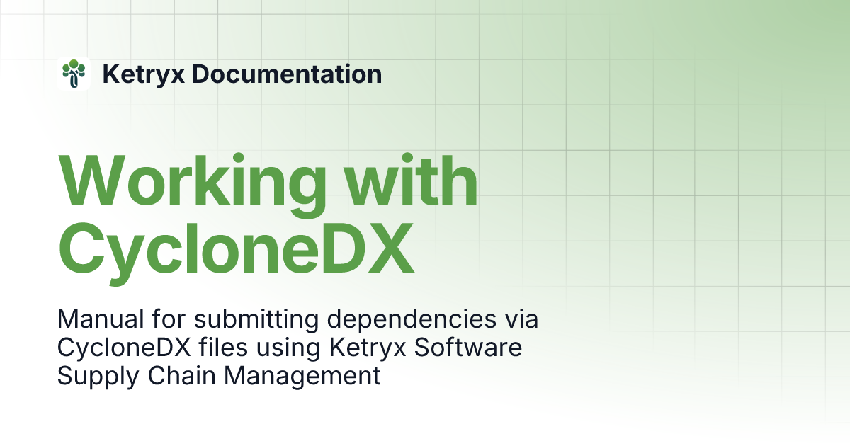 Working with CycloneDX | Ketryx Documentation