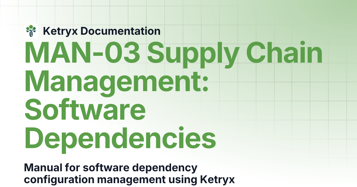 MAN-03 Supply Chain Management: Software Dependencies | Ketryx ...