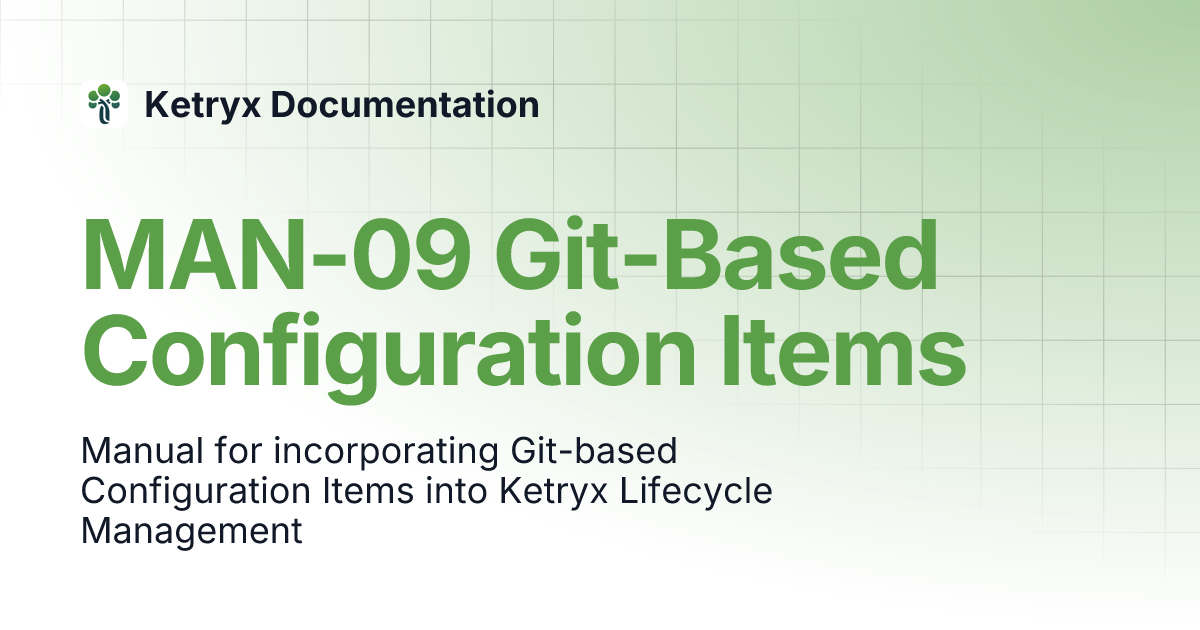 MAN-09 Git-Based Configuration Items | Ketryx Documentation